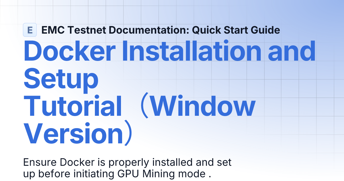 Docker Installation and Setup Tutorial（Window Version） | EMC Testnet ...