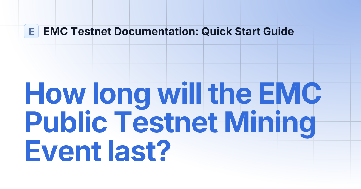 How Long Will The Emc Public Testnet Mining Event Last Emc Testnet