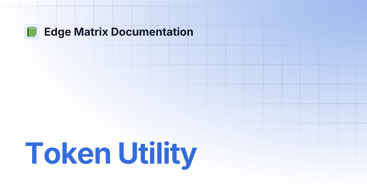 Token Utility | Edge Matrix Documentation
