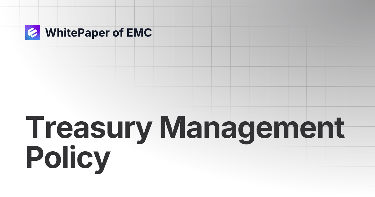 Treasury Management Policy | WhitePaper of EMC